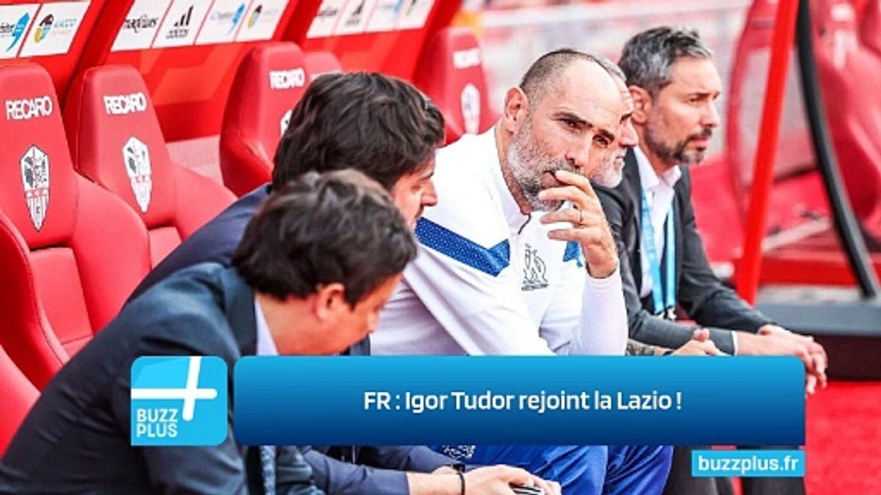 FR : Igor Tudor rejoint la Lazio ! - Vidéo Dailymotion