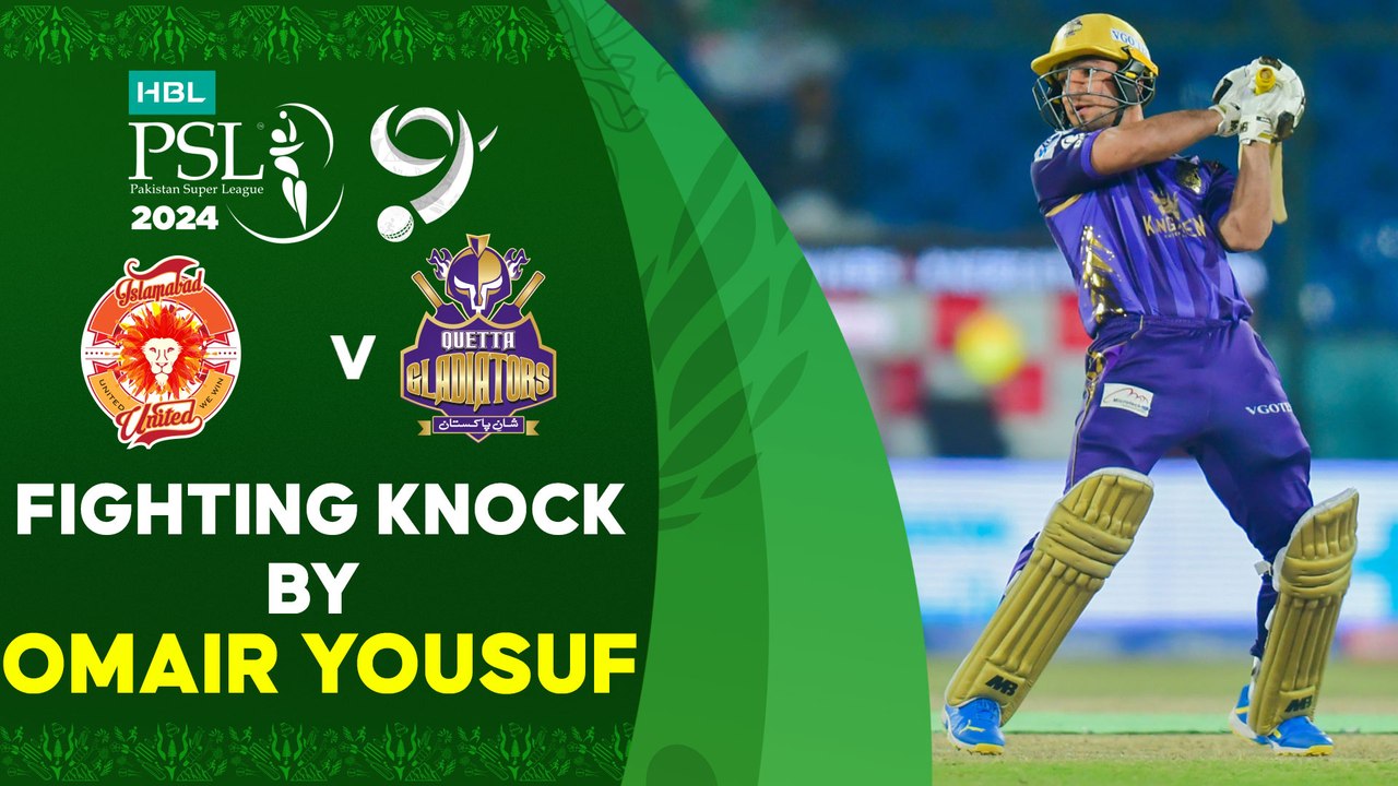 Fighting Knock By Omair Yousuf | Islamabad United vs Quetta Gladiators | Match 32 | HBL PSL 9 ...