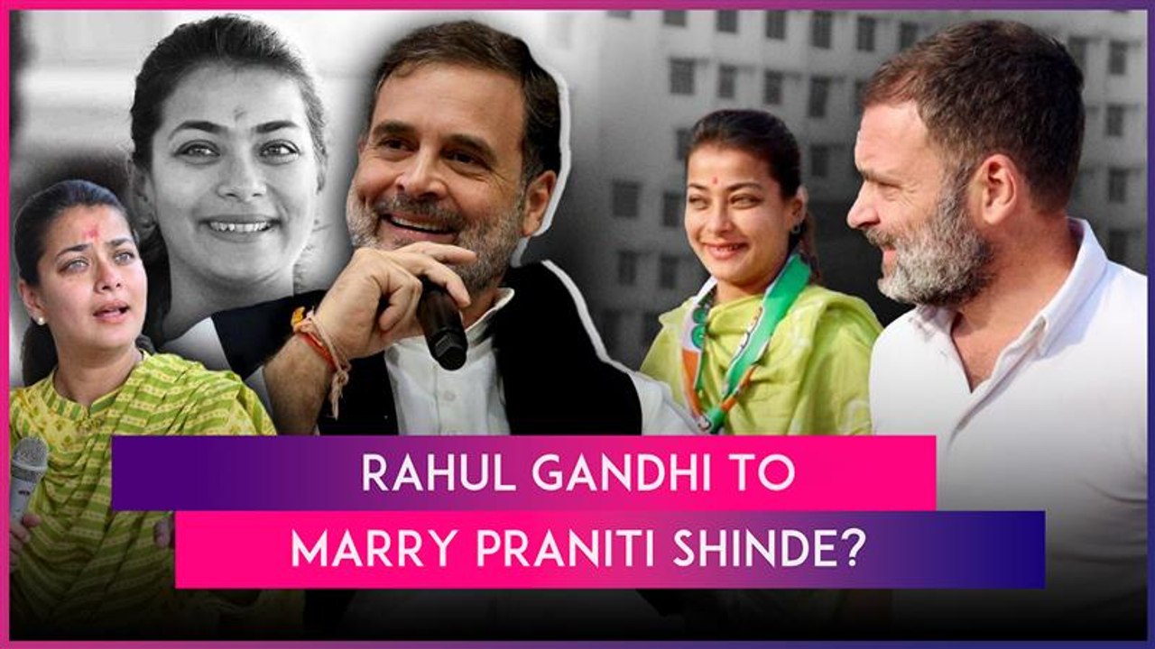 Rahul Gandhi-Praniti Shinde Marriage Rumours Go Viral On Social Media ...