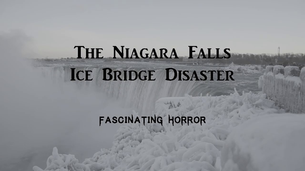 The Niagara Falls Ice Bridge Disaster | Historical Disaster Documentary ...
