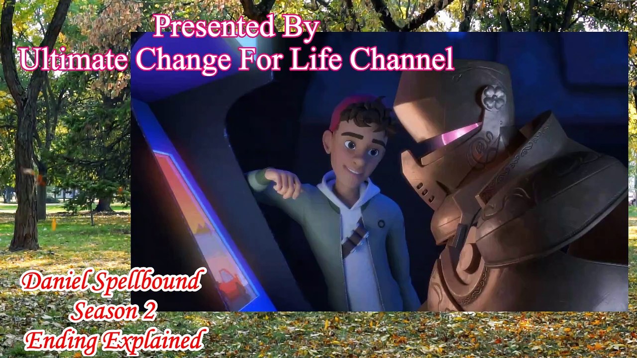 Daniel Spellbound Season 2 Ending Explained - video Dailymotion