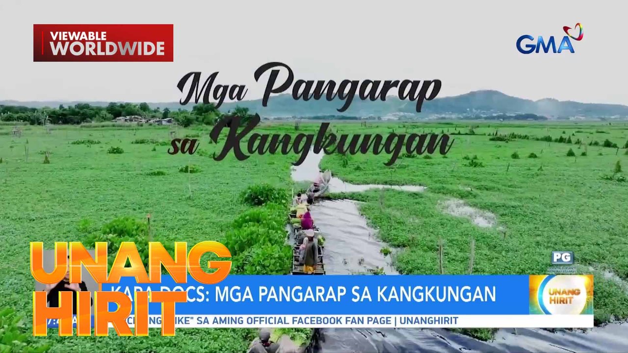 #KaraDocs-- Mga Pangarap sa Kangkungan | Unang Hirit - video Dailymotion