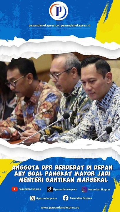 Anggota DPR Berdebat di Depan AHY soal Pangkat Mayor Jadi Menteri ...