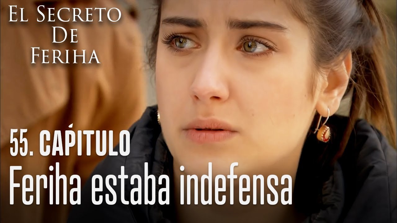 Feriha estaba indefensa - El Secreto De Feriha Capítulo 55 En Español ...