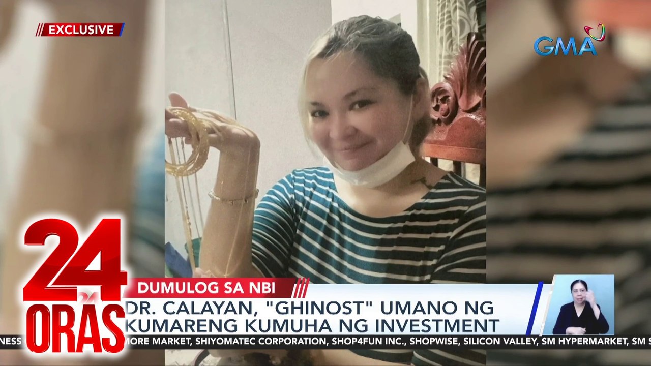 Dr. Calayan, "ghinost" umano ng kumareng kumuha ng investment | 24 Oras ...