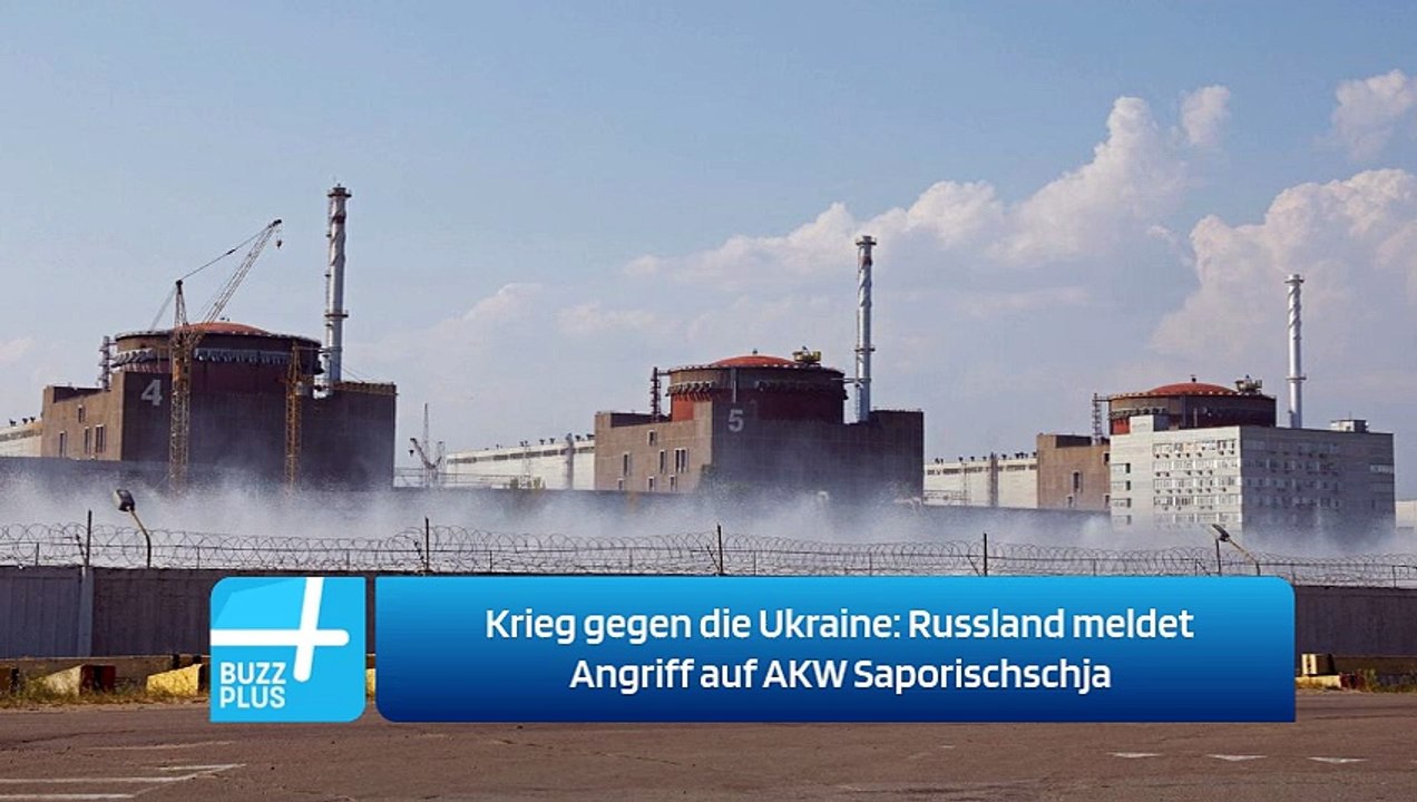 Krieg gegen die Ukraine: Russland meldet Angriff auf AKW Saporischschja - video Dailymotion