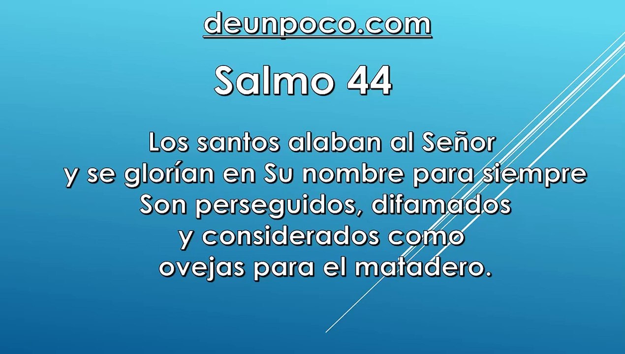 Salmo 44 Los santos alaban al Señor y se glorían en Su nombre para ...