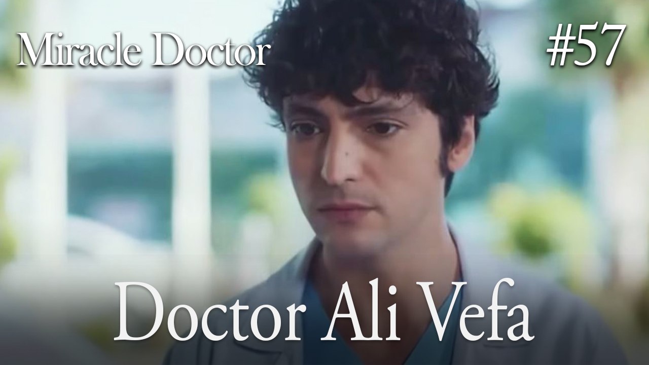 Doctor Ali Vefa #57 - video Dailymotion
