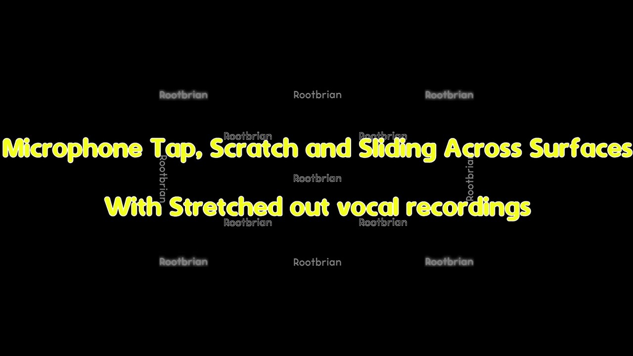 Microphone tap, scratch, and sliding with stretched out vocal ...