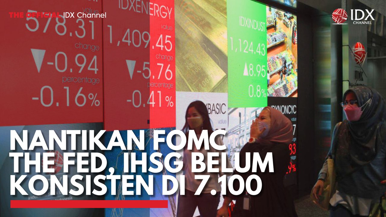 Nantikan FOMC The Fed, IHSG Belum Konsisten di 7.100 - video Dailymotion