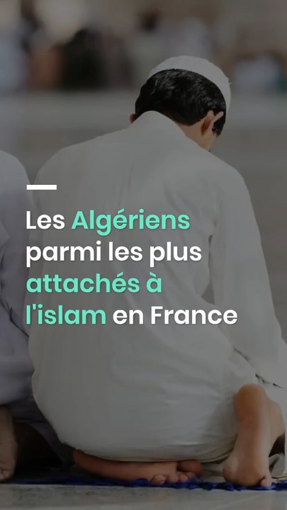 Les Algériens parmi les plus attachés à l'islam en France - Vidéo ...
