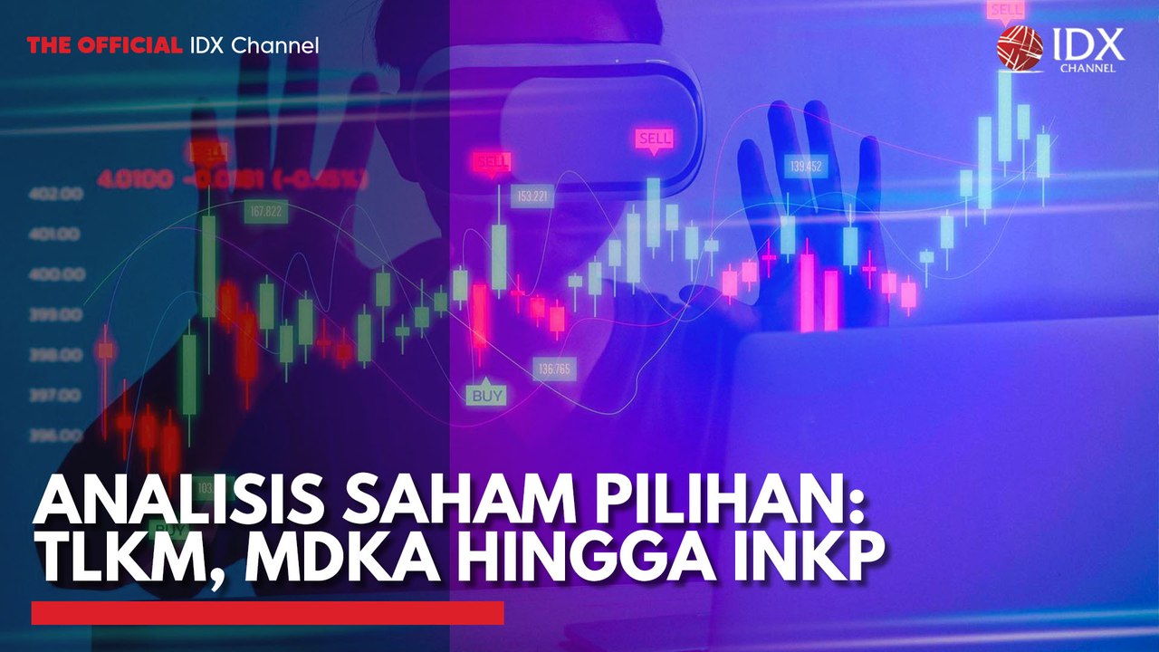 Analisis Saham Pilihan: TLKM, MDKA Hingga INKP - video Dailymotion