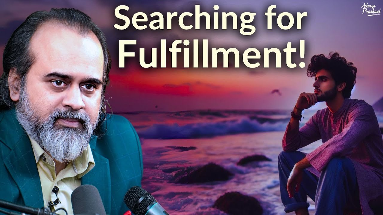 Identity, Ambition, and the Search for Fulfillment || Acharya Prashant ...