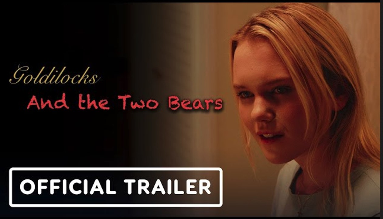 Goldilocks and the Two Bears | Official Theatrical Trailer - Claire ...