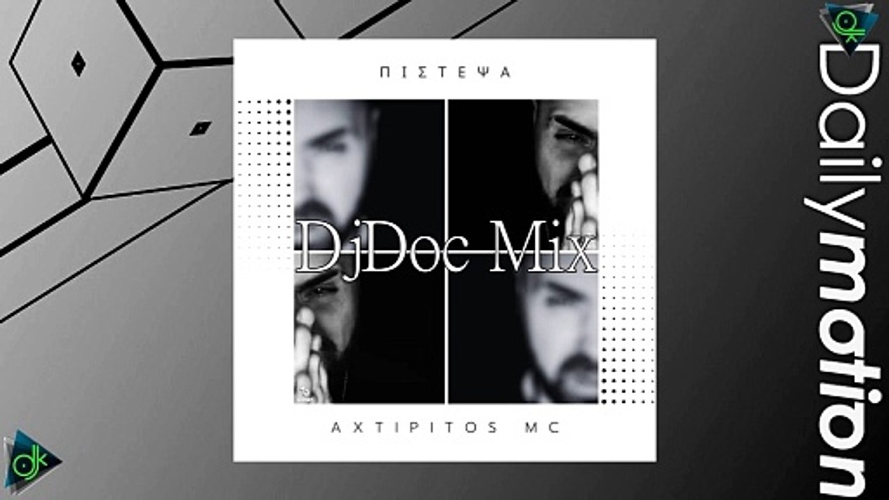 Axtipitos Mc - Πίστεψα (DjDoc Mix) - video Dailymotion