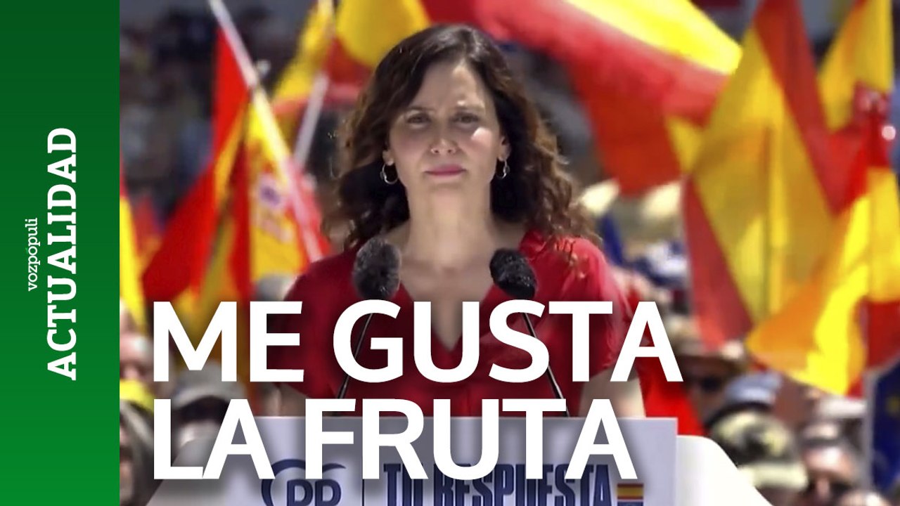 Ayuso: "Lo digo una vez más: ¡me gusta la fruta! ¡muchísimo!" - Vídeo ...