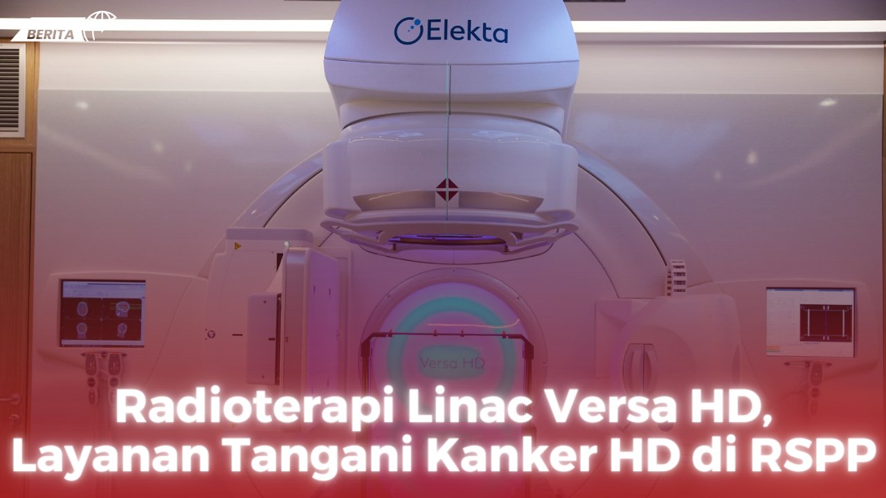 Radioterapi Linac Versa HD, Layanan Tangani Kanker HD di RSPP - Video Dailymotion