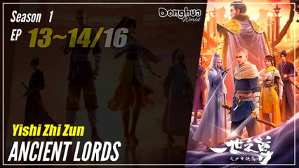 Ancient Lords | Yishi Zhi Zun by Yun Zhi ~ Donghua World - Dailymotion