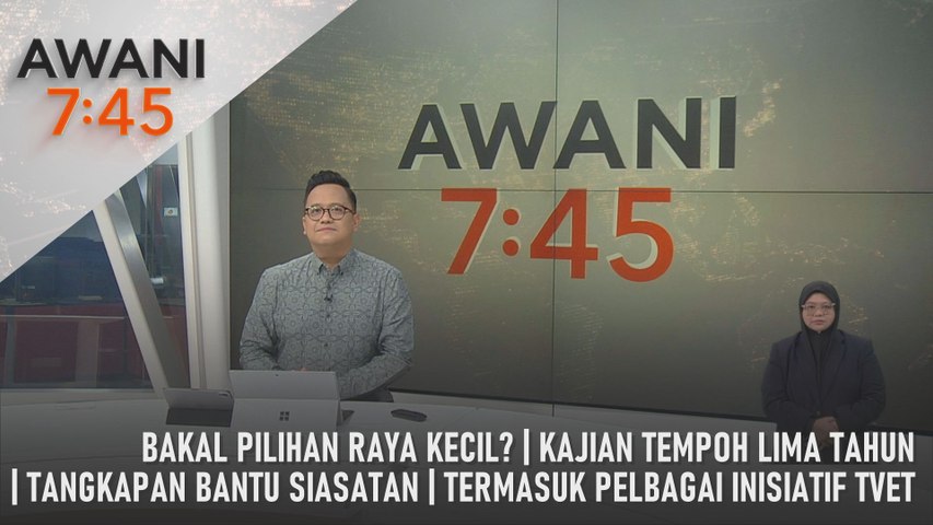 AWANI 7:45 [02/06/2024] – Bakal Pilihan Raya Kecil? | Kajian tempoh ...