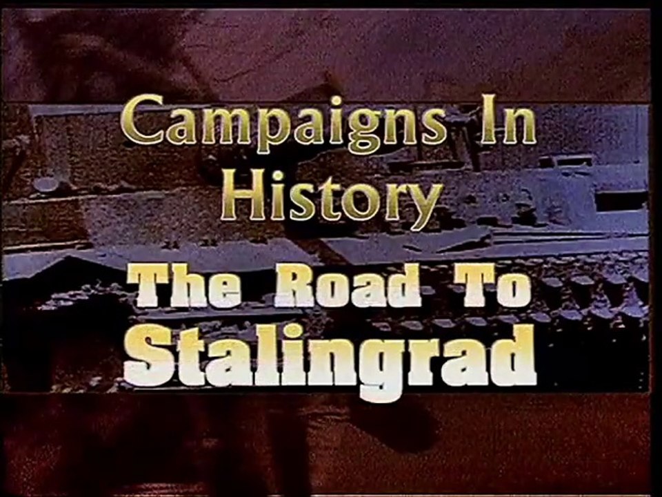 The History Of Warfare : Campaigns In History - The Road to Stalingrad ...