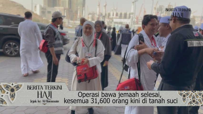 Operasi bawa jemaah selesai, kesemua 31,600 orang kini di tanah suci ...