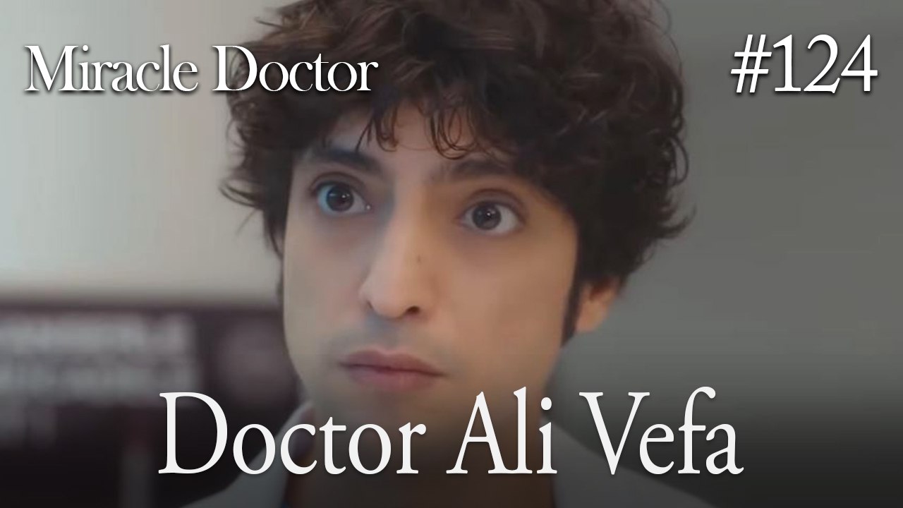 Doctor Ali Vefa #124 - video Dailymotion