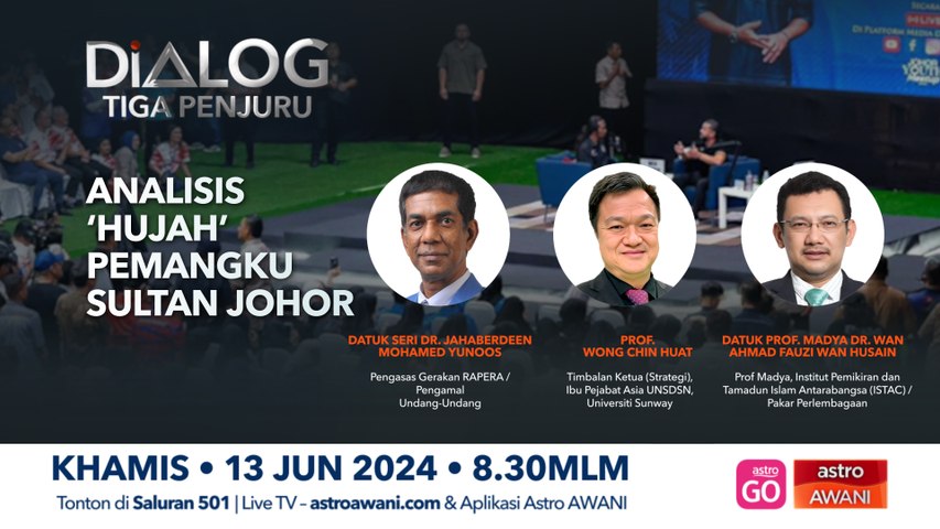 Dialog Tiga Penjuru: Analisis ‘hujah’ Pemangku Sultan Johor | Astro Awani