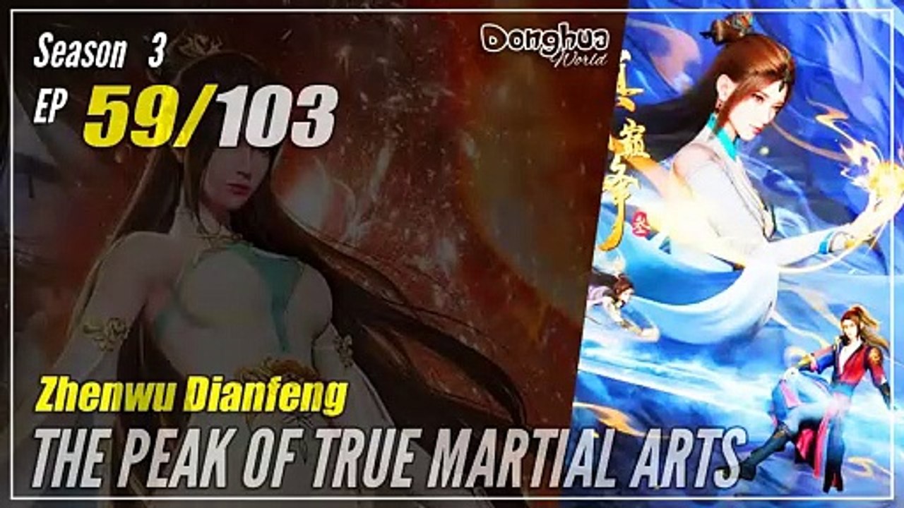 【Zhen Wu Dianfeng】 S3 Ep. 59 (151) - The Peak of True Martial Arts ...