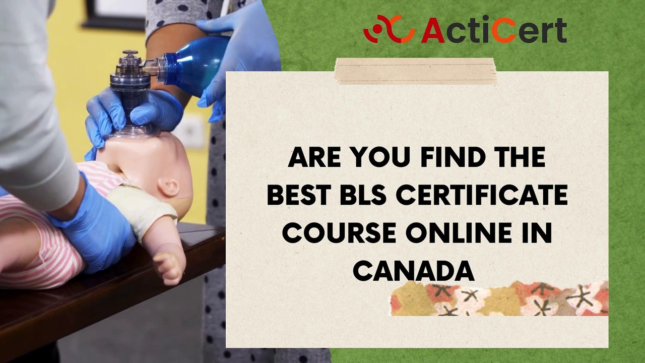 Are You Find The Best BLS Certificate Course Online In Canada - video ...