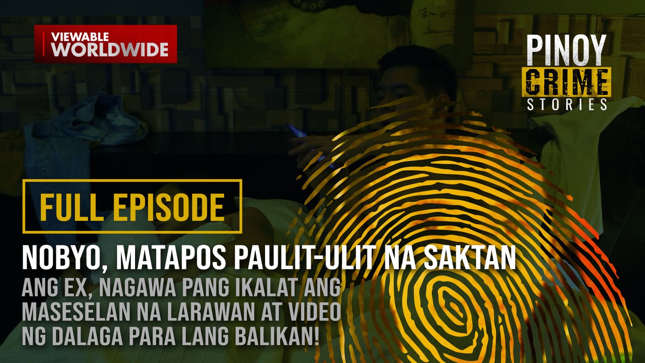 Lalaki, paulit-ulit sinaktan ang ex, nagawa pang i-blackmail! (Full Episode) | Pinoy Crime ...