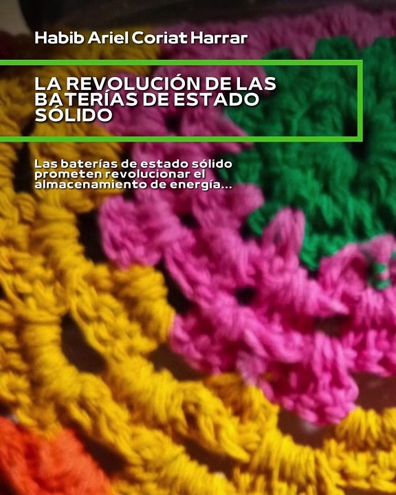 |HABIB ARIEL CORIAT HARRAR | LA REVOLUCIÓN DE LAS BATERÍAS DE ESTADO ...