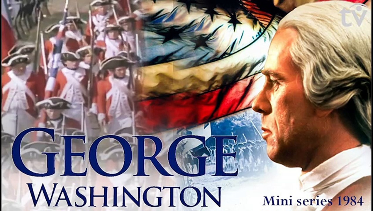 George Washington (1984) American Biographical Miniseries E#01 Part #01 ...