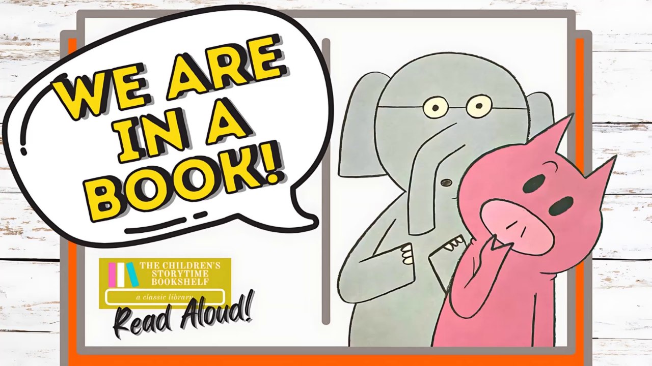 We Are In A Book - Elephant and Piggie Mo Willems - Read Aloud Books ...