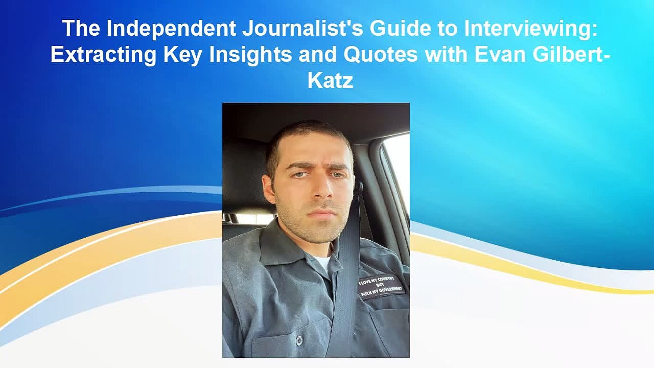 The Independent Journalist's Guide to Interviewing Extracting Key ...