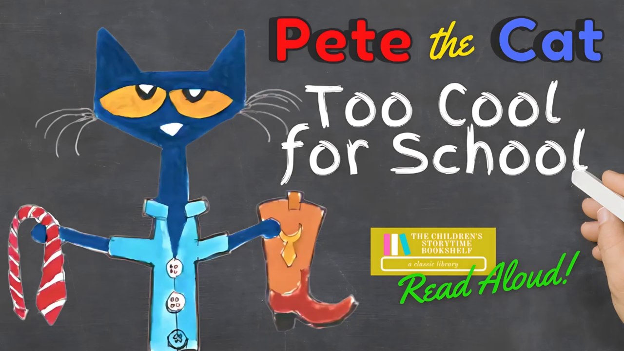 Pete the Cat Too Cool for School - Back to School Read Aloud - Bedtime ...