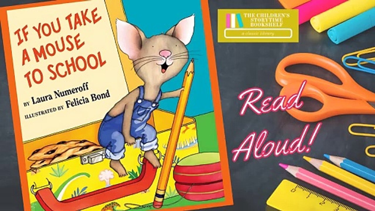 If You Take A Mouse To School - Laura Numeroff - Back to School Read ...