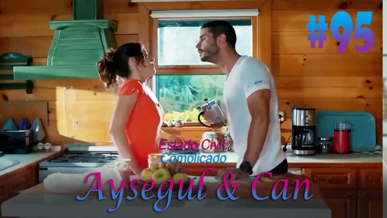 Aysegul & Can #95 - Estado Civil Complicado - Vídeo Dailymotion