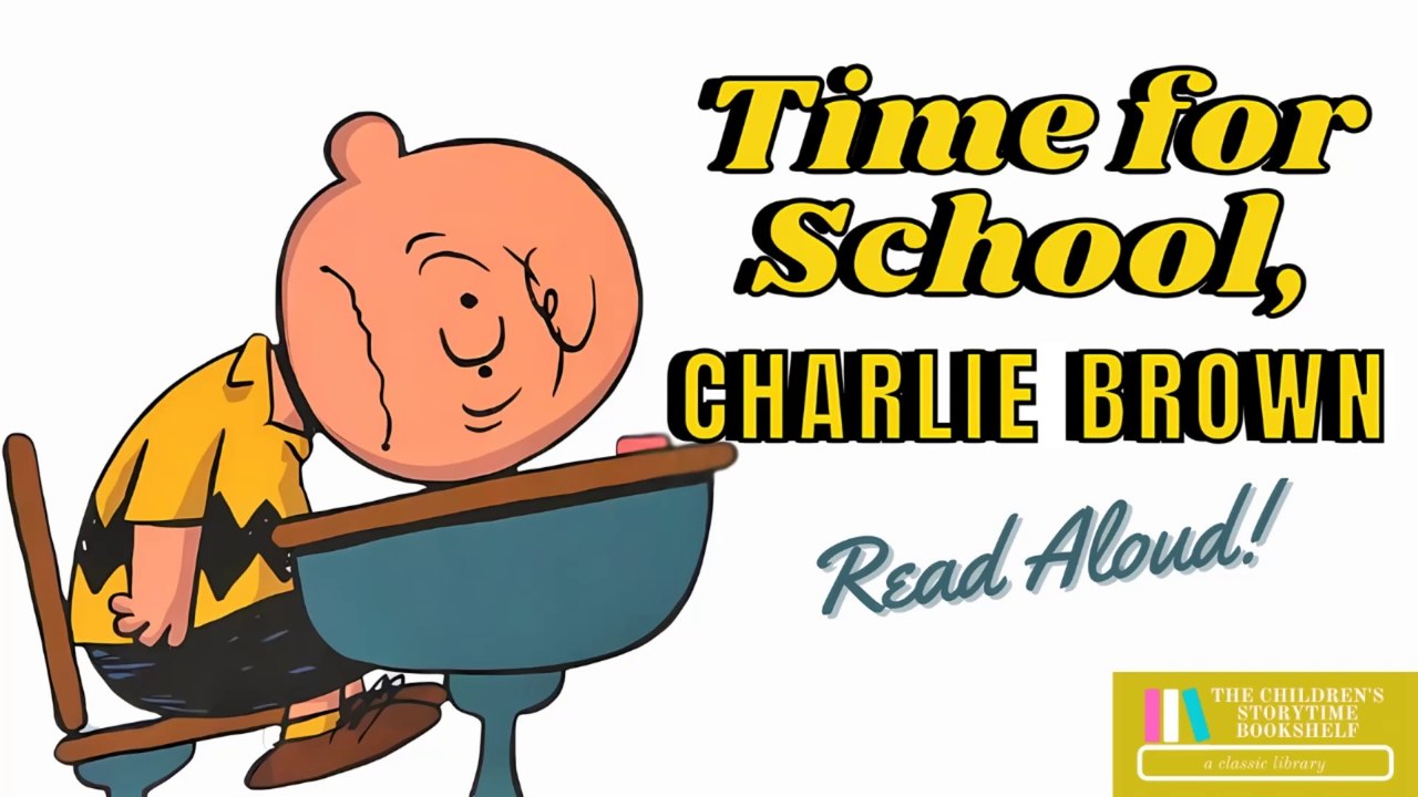 Time for School Charlie Brown - Back to School First Day of School Read ...