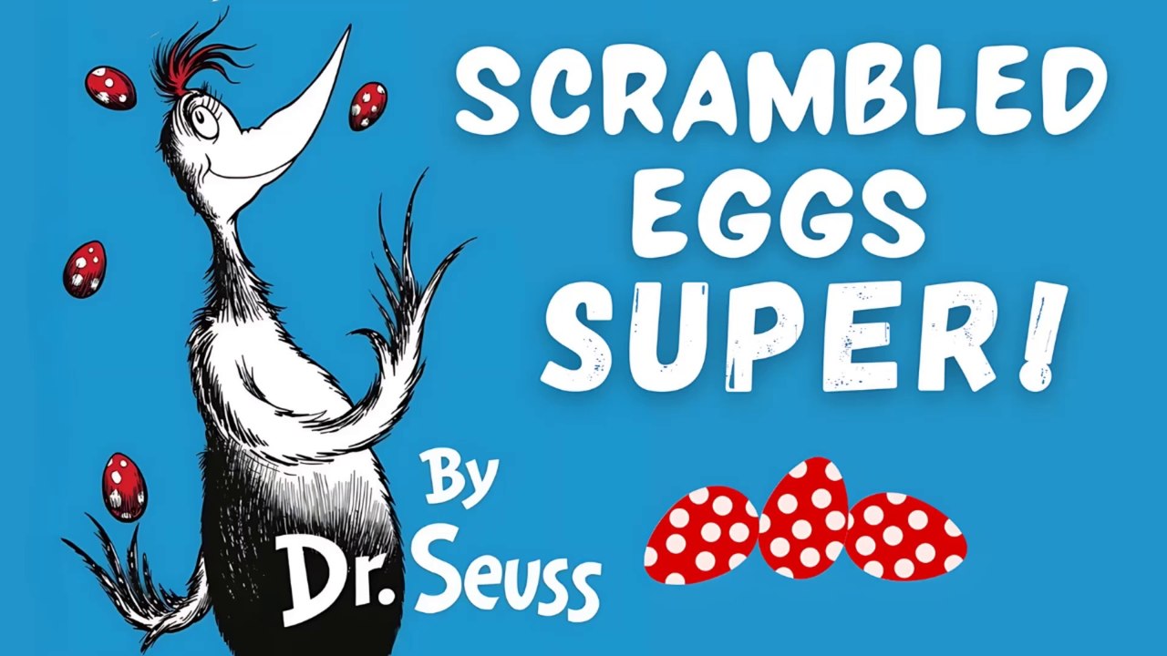 Scrambled Eggs Super - Dr Seuss - Kids Book Read Aloud - Stories for Kids - Bedtime Stories ...