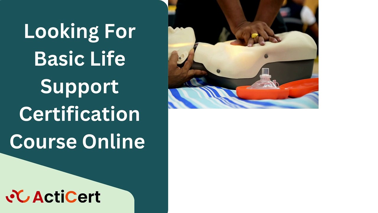 Looking For Basic Life Support Certification Course Online - video ...