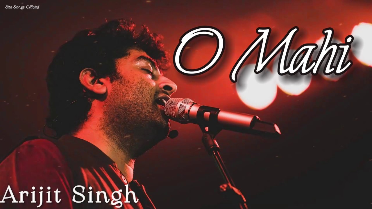 O Mahi O Mahi [Official Lyrics] Arijit Singh | New Song 2024 - video ...