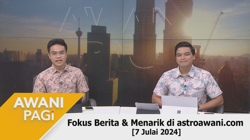AWANI Pagi: Berita tumpuan & menarik di astroawani.com [07 Julai 2024 ... AWANI Pagi: Berita tumpuan & menarik di astroawani.com [07 Julai 2024 ...