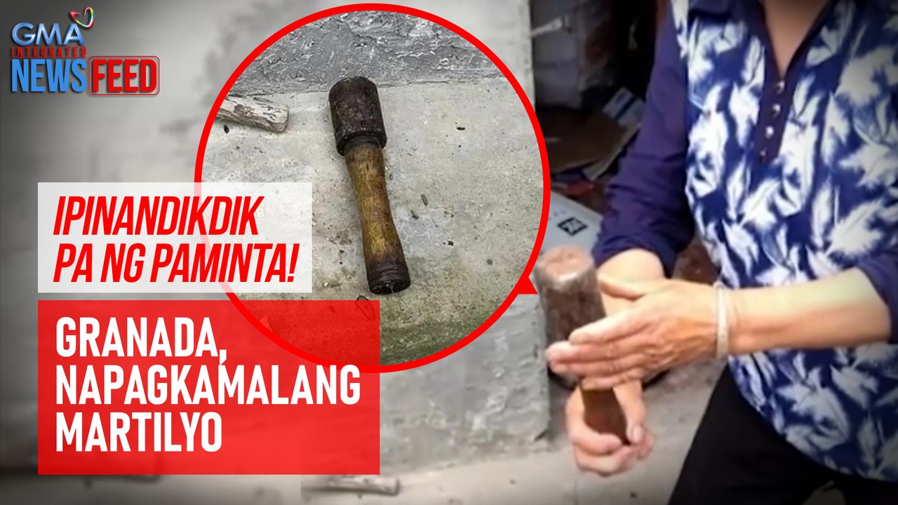 Granada, napagkamalang martilyo | GMA Integrated Newsfeed - video ...