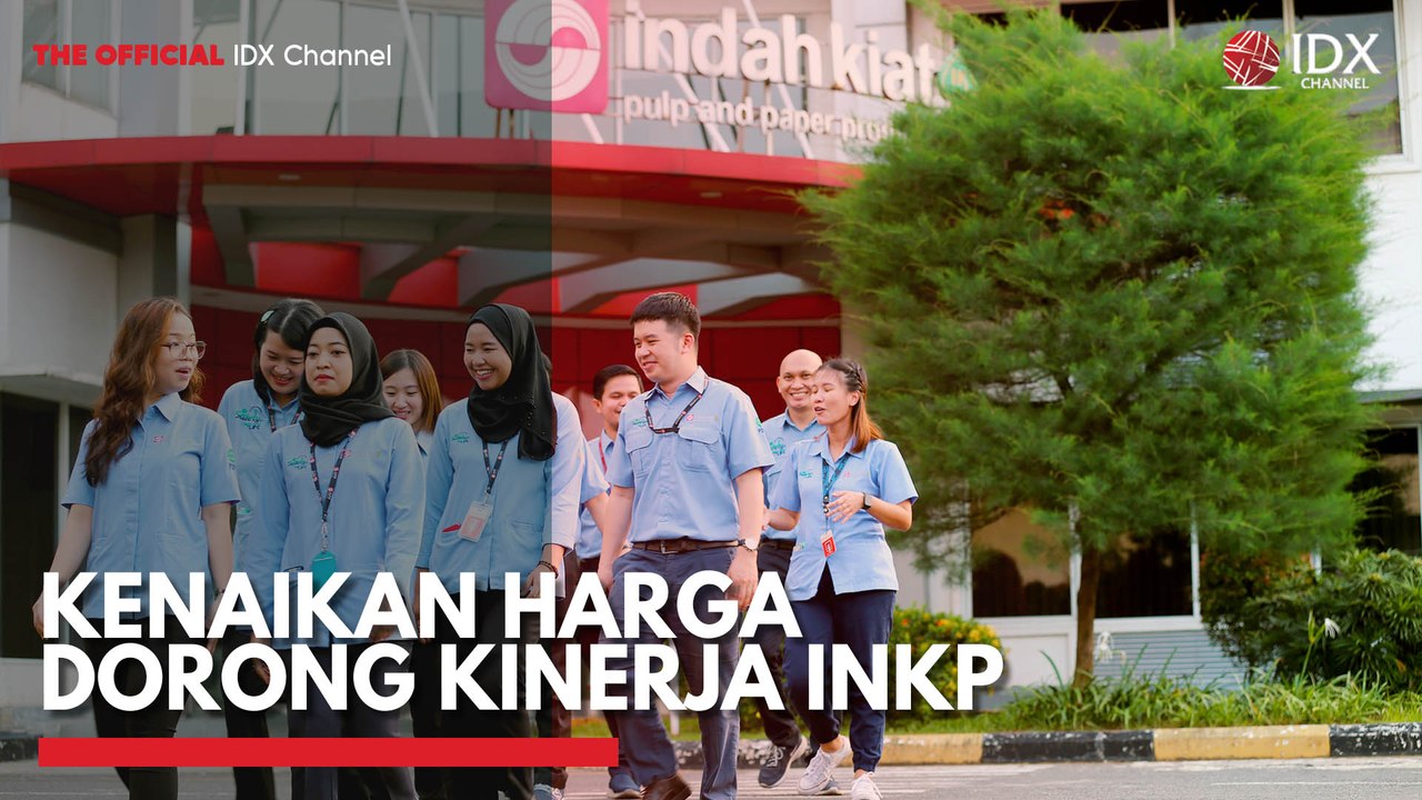 Kenaikan Harga Dorong Kinerja INKP - video Dailymotion