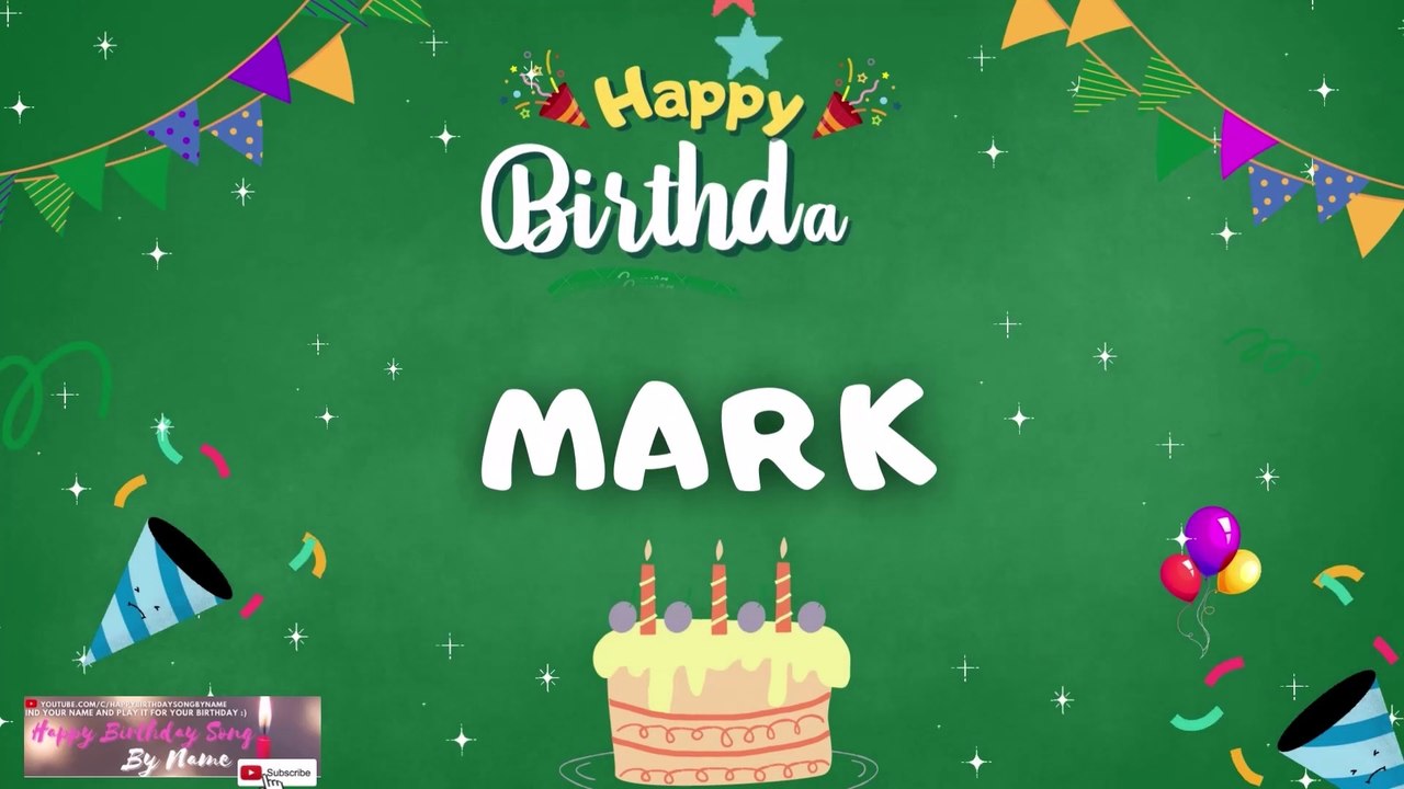 Happy Birthday Mark Song - video Dailymotion