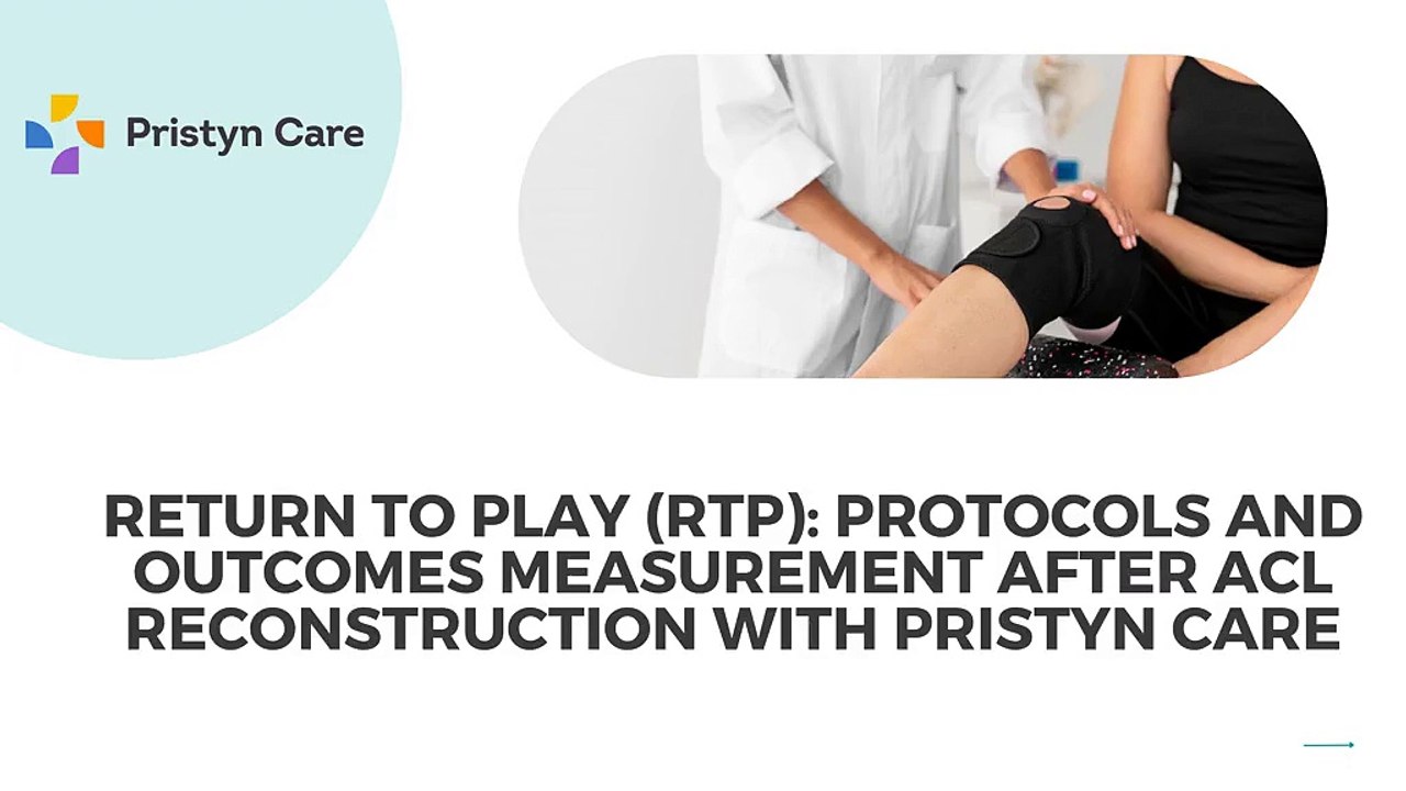 Return to Play (RTP) Protocols and Outcomes Measurement After ACL ...