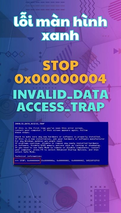Lỗi màn hình xanh STOP 0X0000004 INVALID DATA ACCESS TRAP #bsod #mànhìnhxanh #invalid #data # ...