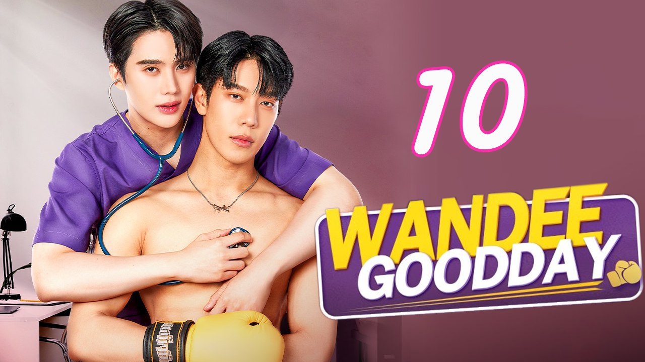WANDEE GOODDAY - Tập 10 VIETSUB - Video Dailymotion