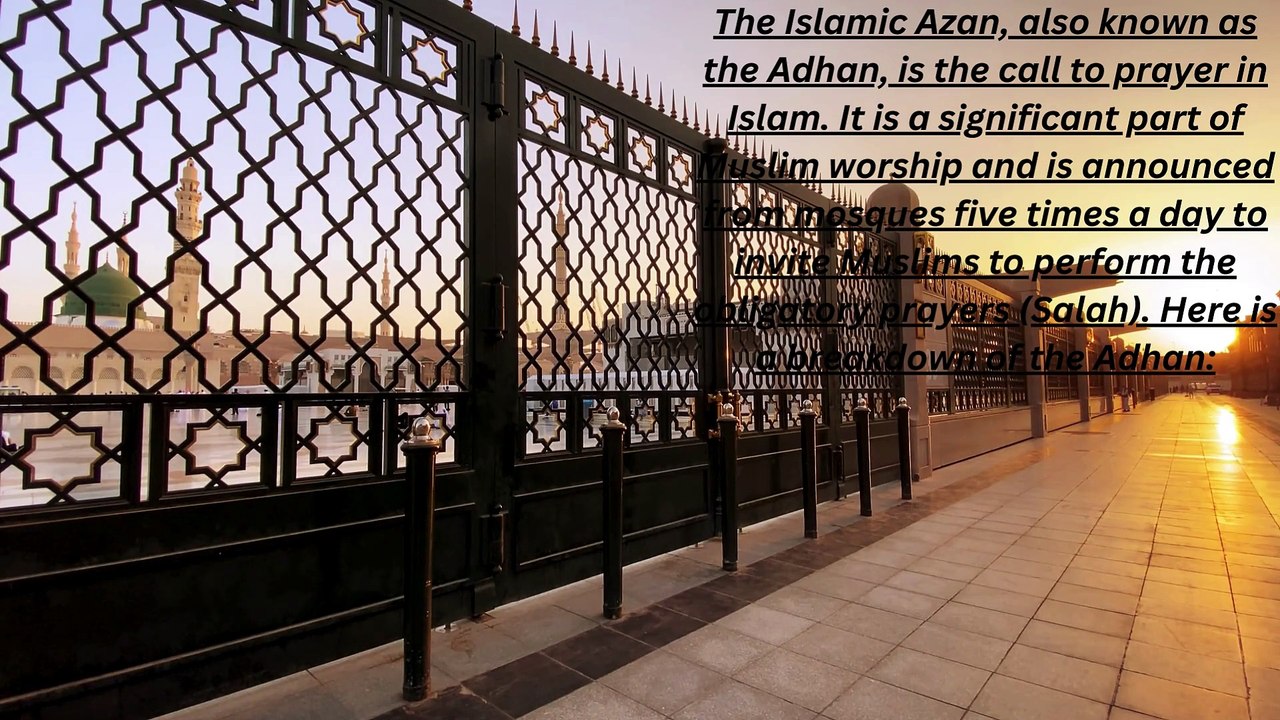 The Islamic Azan, also known as the Adhan, is the call to prayer in ...