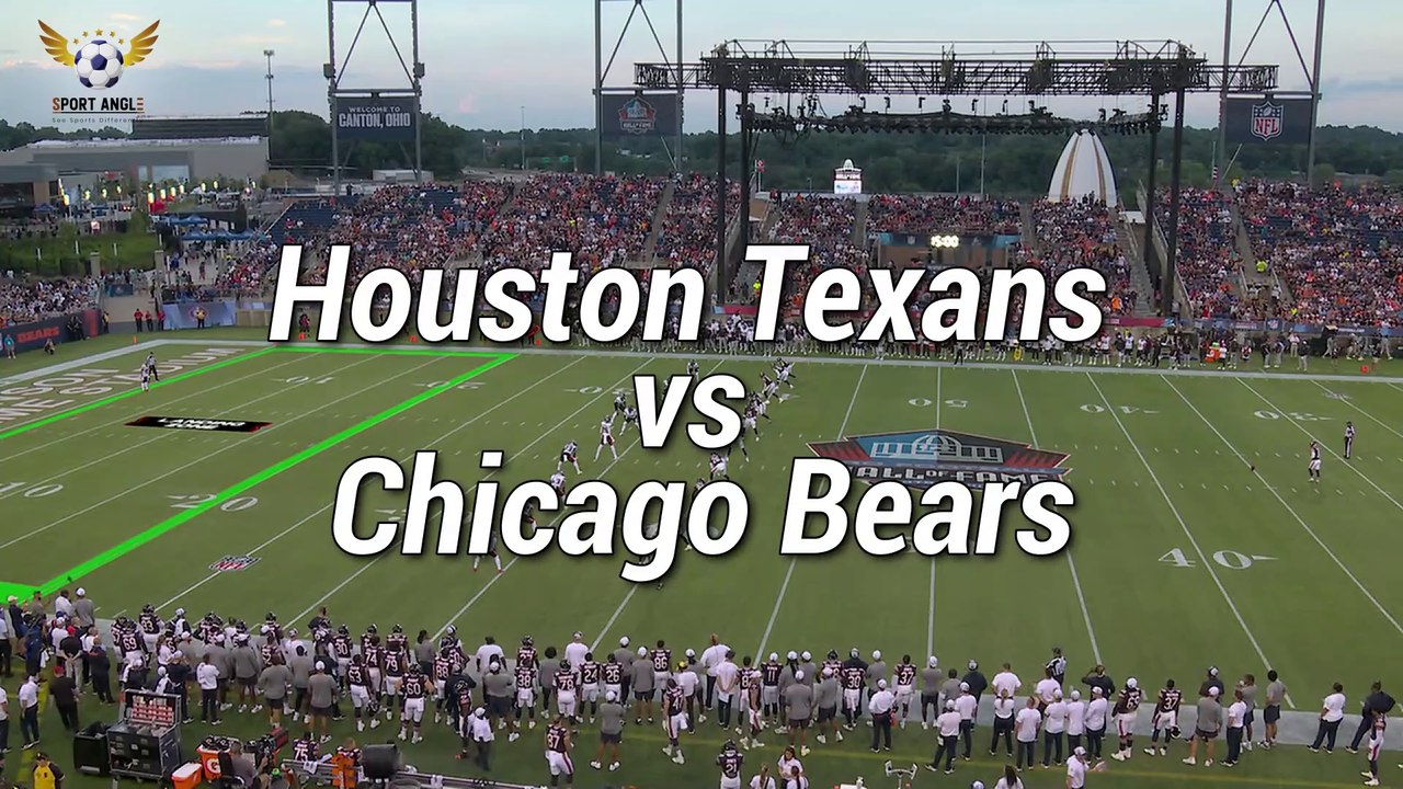 Houston Texans vs. Chicago Bears Highlights - 2024 Hall of Fame Game ...